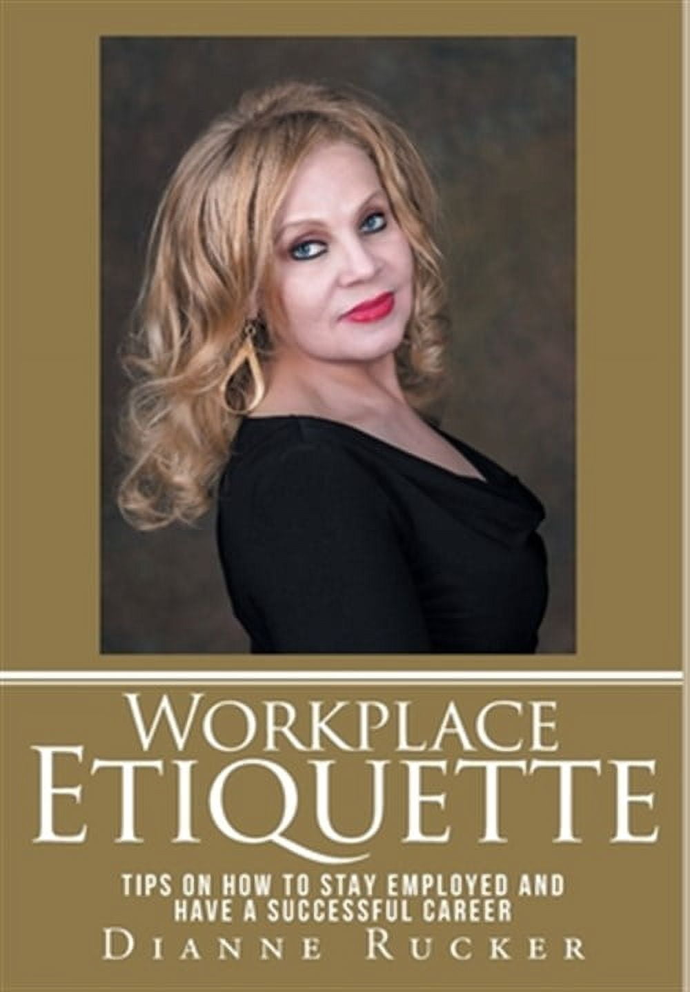 Workplace Etiquette: Tips on How to Stay Employed and Have a Successful ...