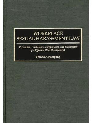 Workplace Sexual Harassment Law: Principles, Landmark Developments, and ...