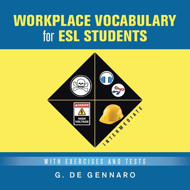 Workplace Vocabulary for Esl Students: With Exercises and Tests -- G ...