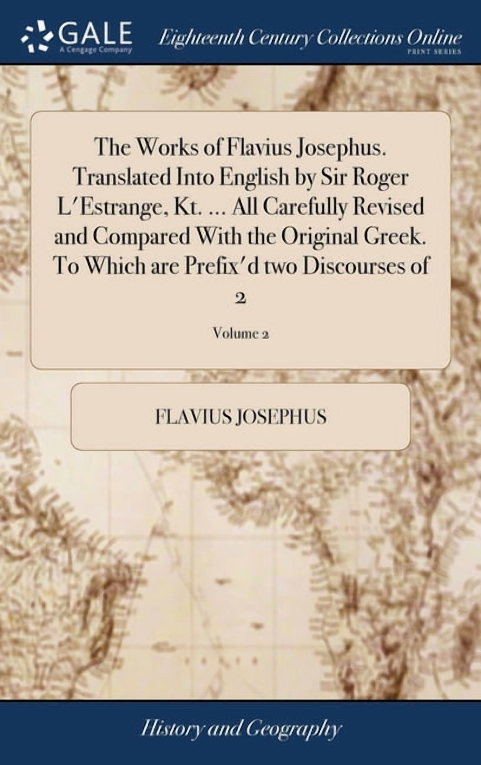 The Works of Flavius Josephus. Translated Into English by Sir Roger L ...