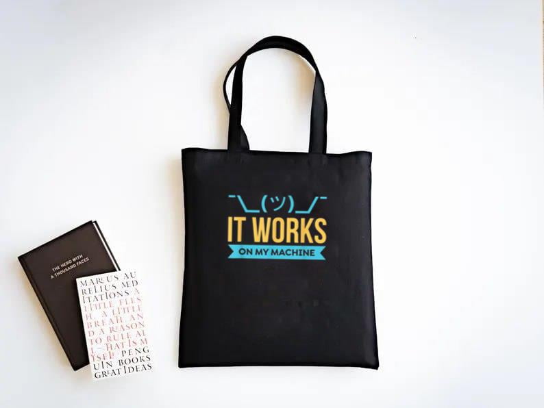 Works On My Machine Funny Programming Coder Developer Computer Science, Tote Bag Unisex ...