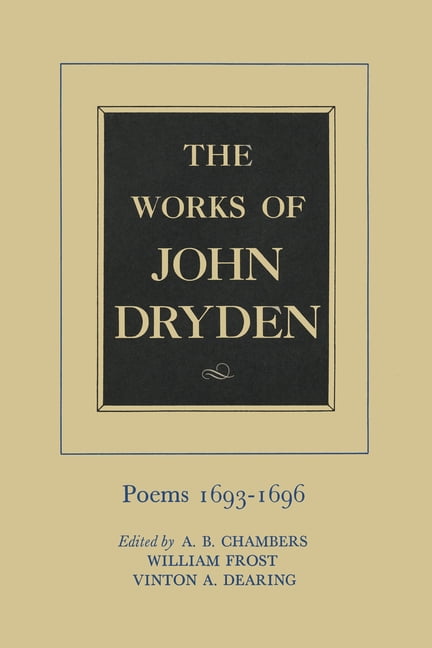 Works of John Dryden: The Works of John Dryden, Volume IV : Poems, 1693 ...