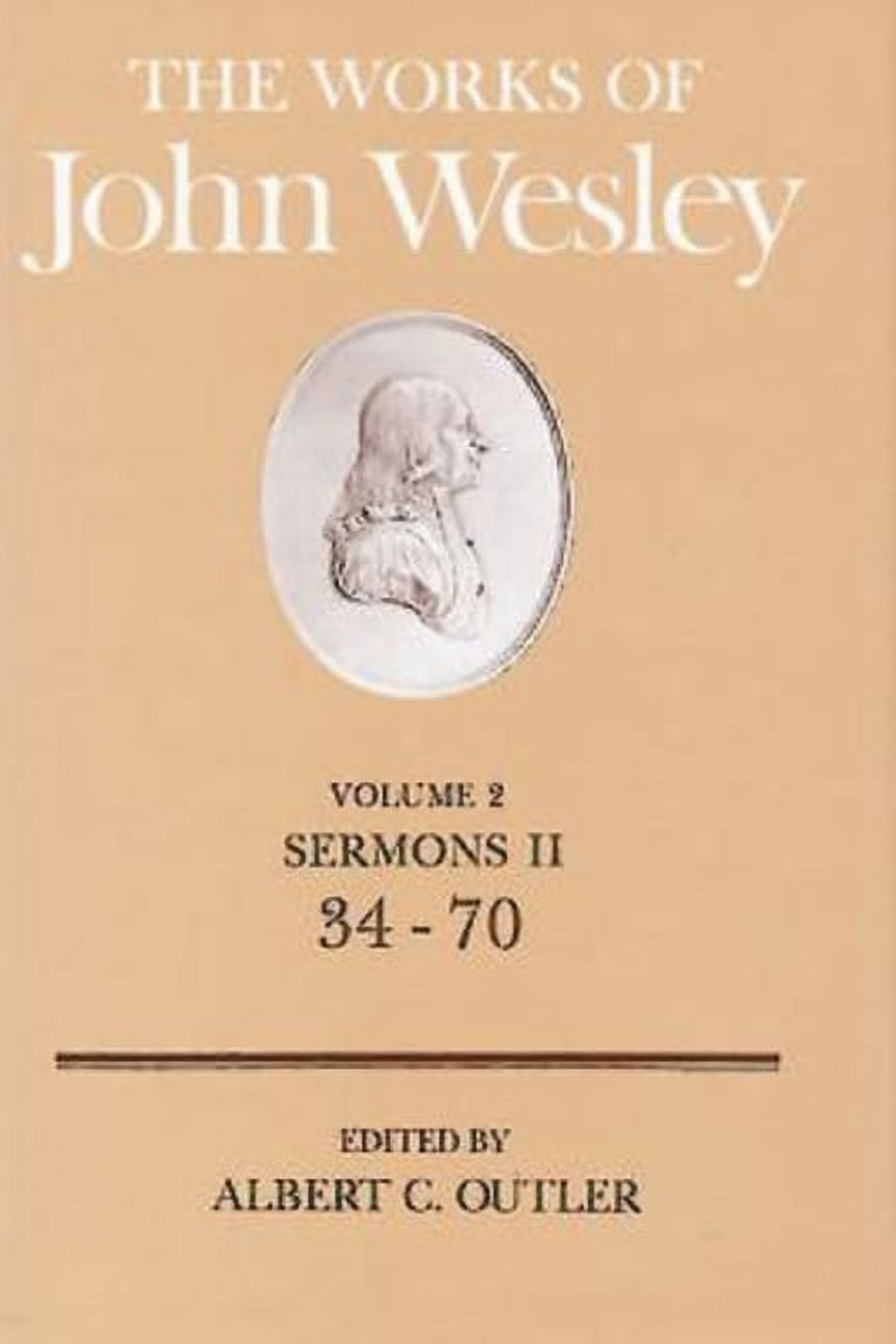 Works of John Wesley The Works of John Wesley Volume 2: Sermons II (34 ...