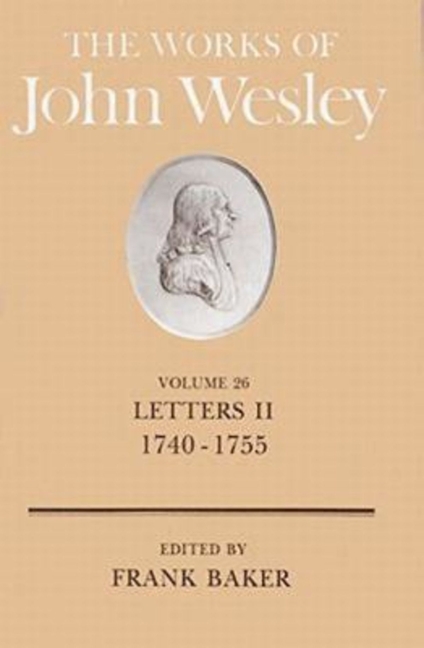 Works of John Wesley The Works of John Wesley Volume 26: Letters II ...
