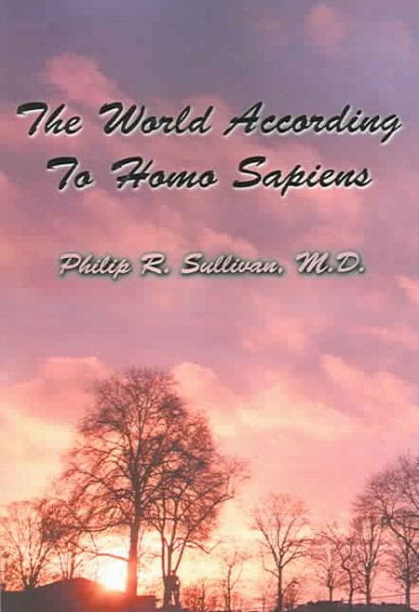 World According To Homo Sapiens : (Or Why We Humans Experience The ...