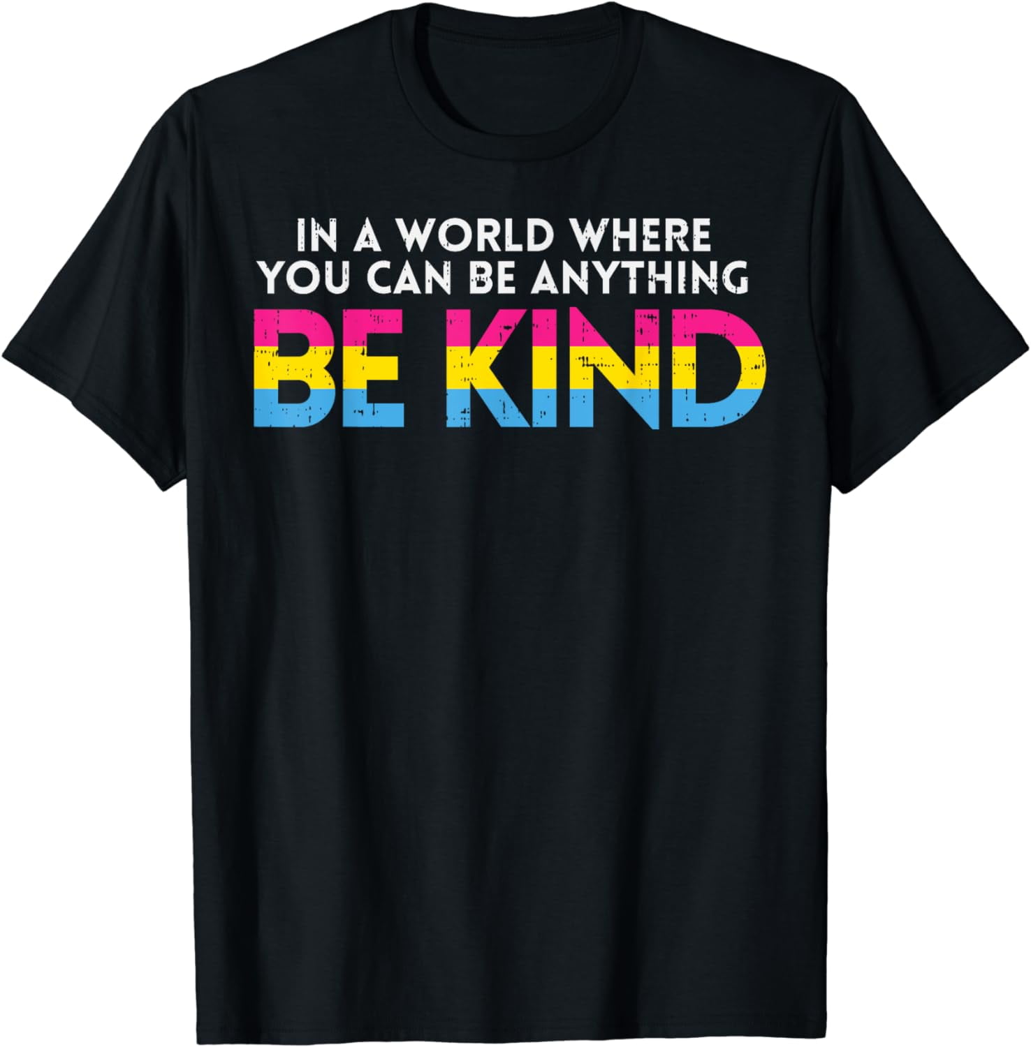World Be Kind Pansexual Pan Pride Pansexuality LGBT Gift T-Shirt ...