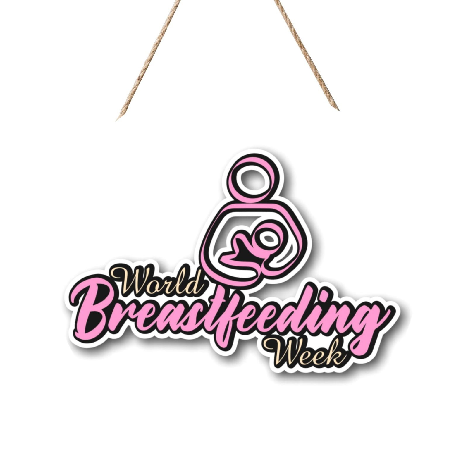 World Breastfeeding Week Wooden Hanging Sign Ornament Welcome Sign For ...