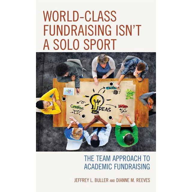 World-Class Fundraising Isn't a Solo Sport: The Team Approach to ...