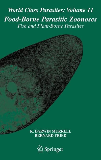 World Class Parasites Food-Borne Parasitic Zoonoses: Fish and Plant ...
