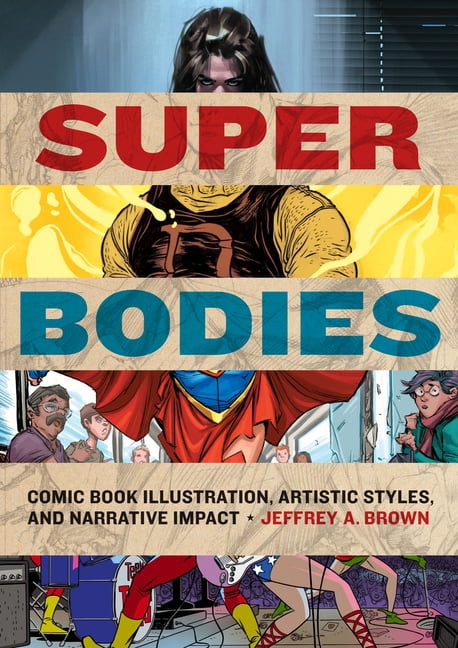 World Comics and Graphic Nonfiction Series: Super Bodies : Comic Book Illustration, Artistic ...