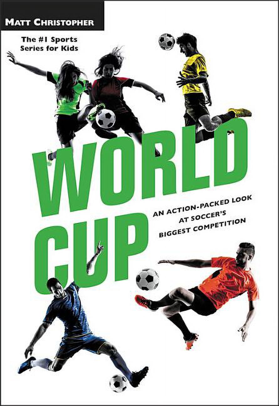 World Cup: An Action-Packed Look at Soccer's Biggest Competition ...