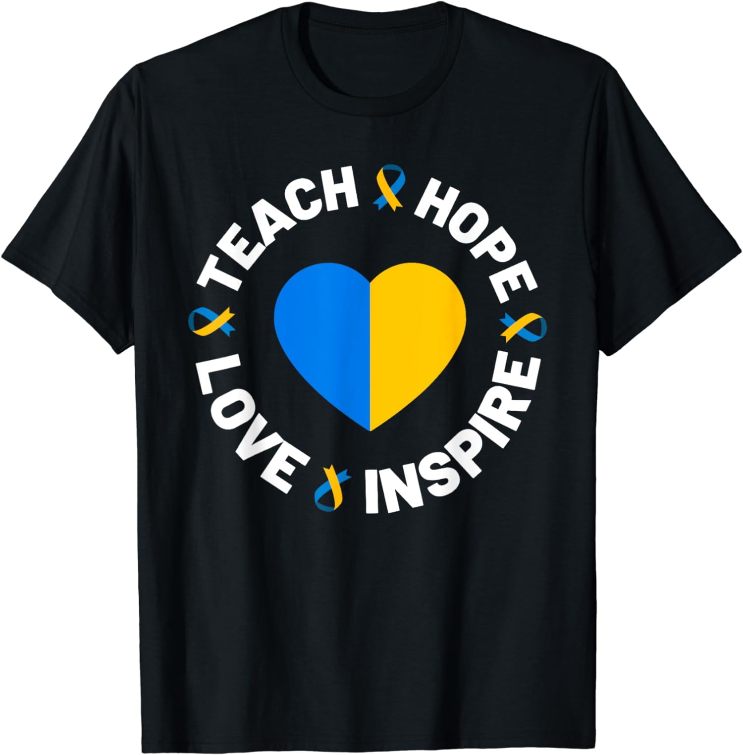 World Down Syndrome Day Awareness Ribbon Teach Hope Love T21 T-Shirt - Walmart.com