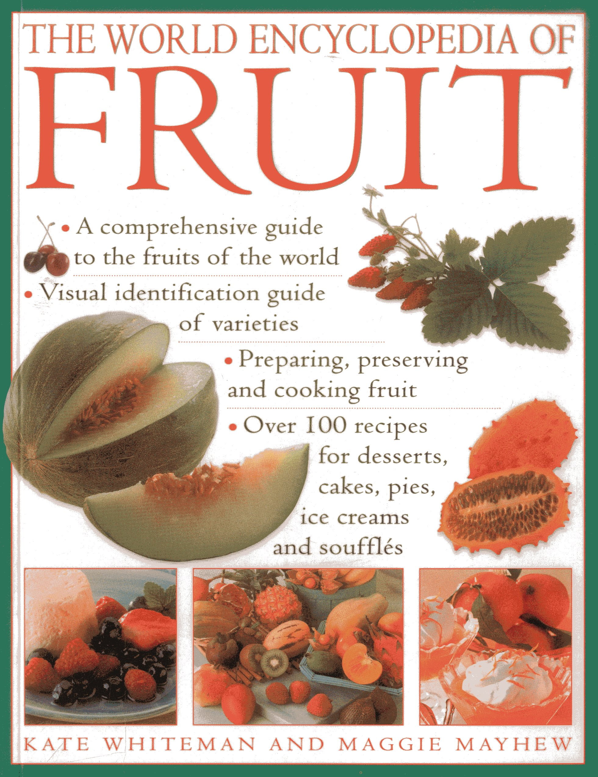The World Encyclopedia of Fruit : A Comprehensive Guide To The Fruits ...