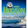 World Explorers: Henry Hudson: An Explorer of the Northwest Passage ...