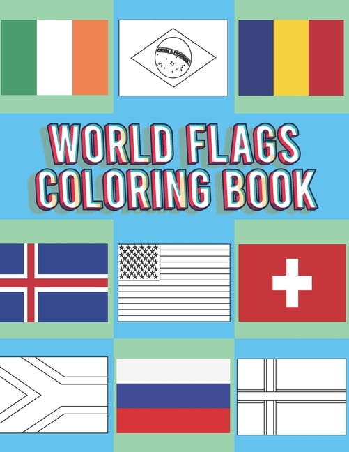 World Flags Coloring Book: Flags of the World for Kids & Children, A ...