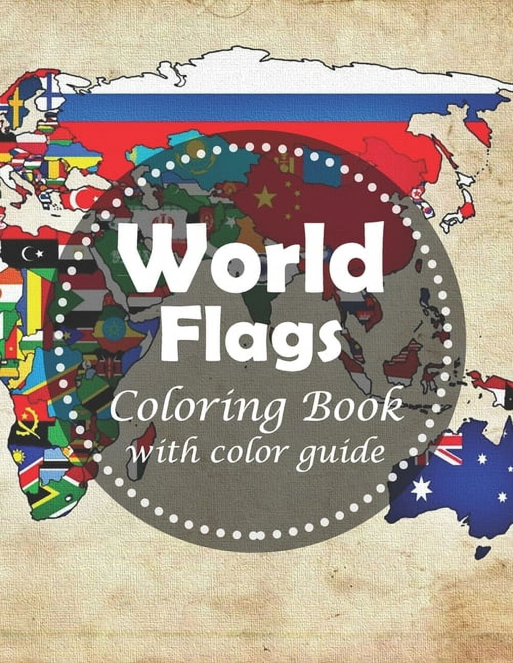 World Flags Coloring Book: With color guides - A great book for playing ...