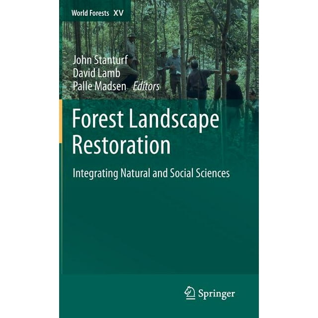 World Forests: Forest Landscape Restoration: Integrating Natural and ...