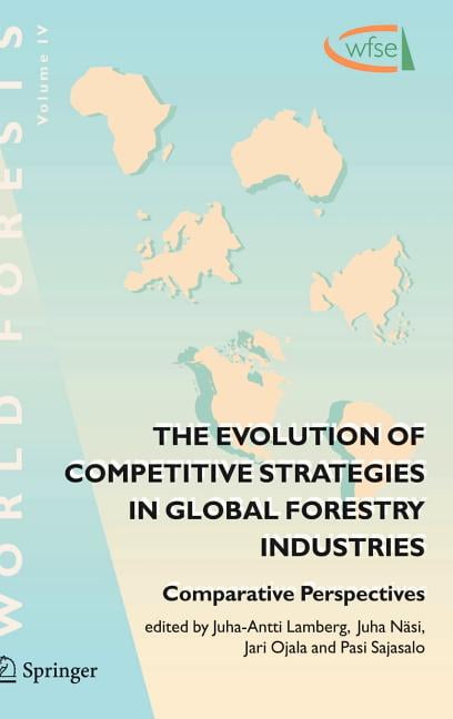 World Forests: The Evolution of Competitive Strategies in Global ...
