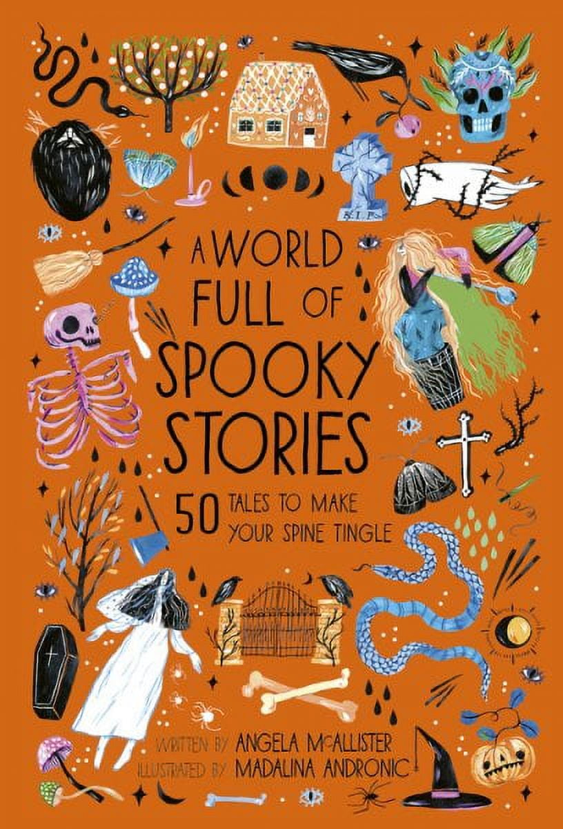 World Full of...: A World Full of Spooky Stories: 50 Tales to Make Your ...