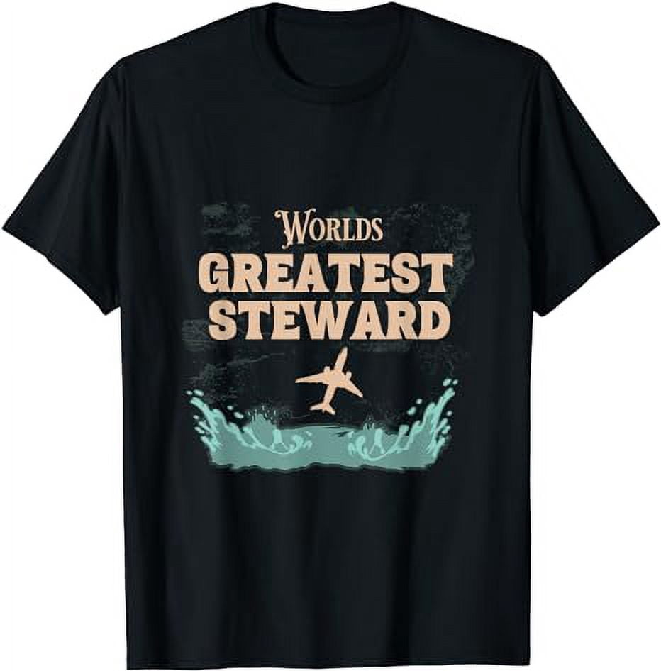 World Greatest Steward. Great flying Attendant Stewardess T-Shirt ...