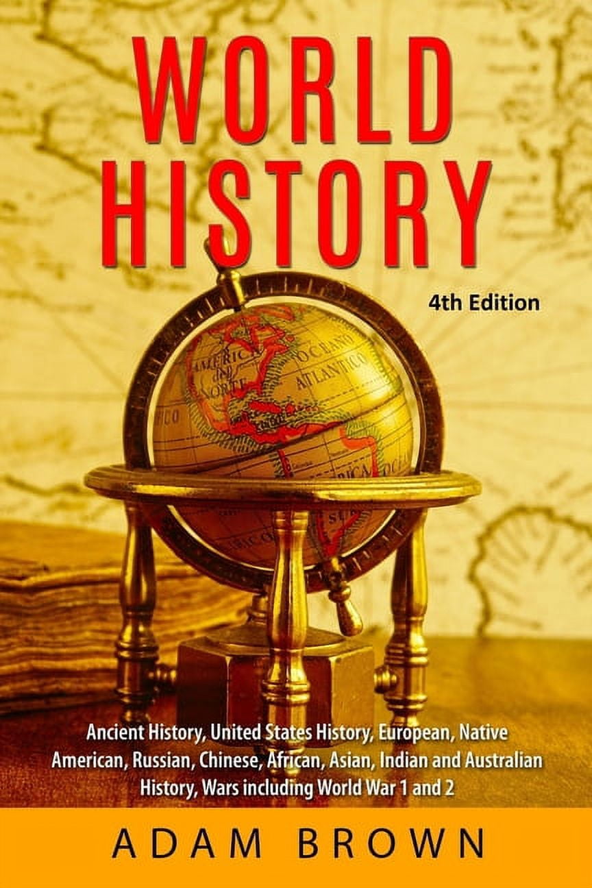 World History: Ancient History, United States History, European, Native ...