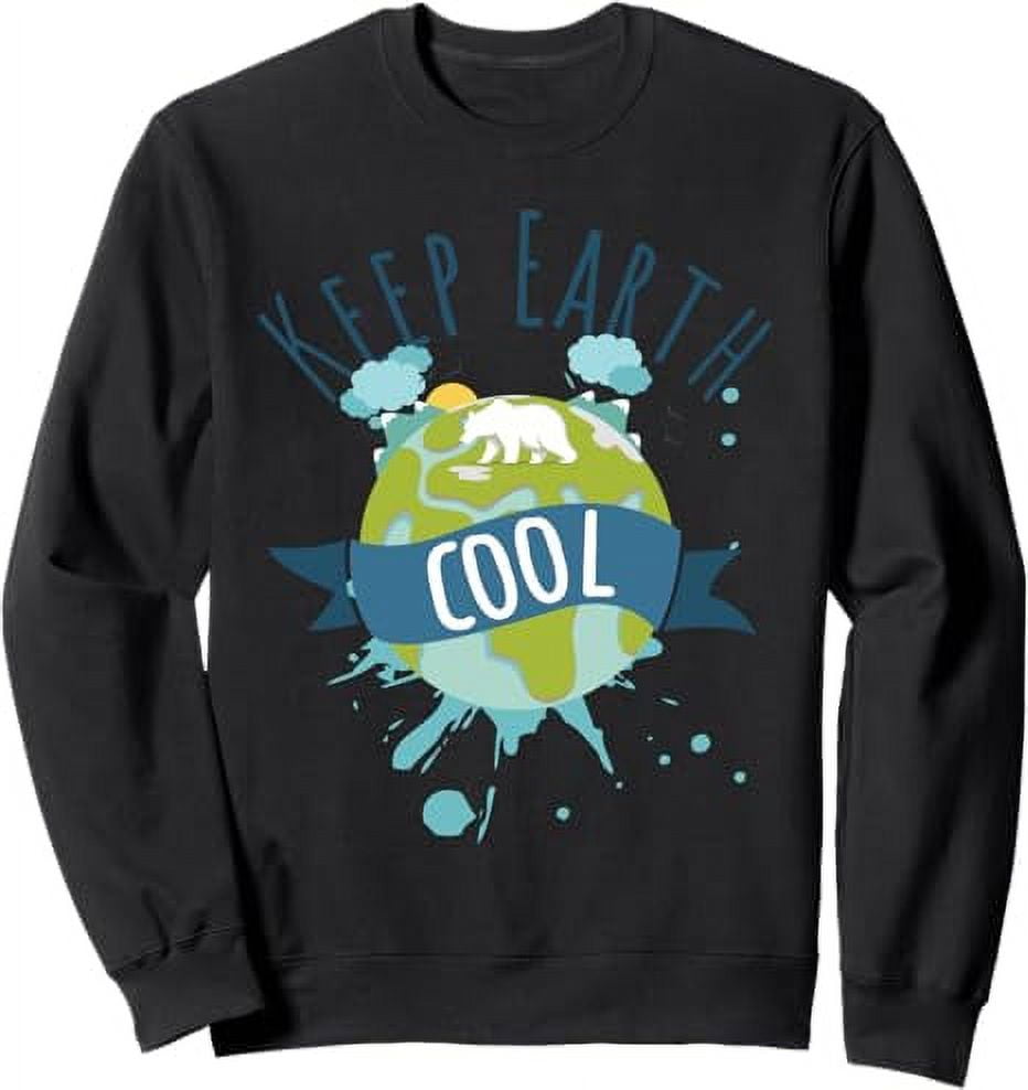 World Keep Earth Cool Protect Save World Hour Day Earth Sweatshirt ...