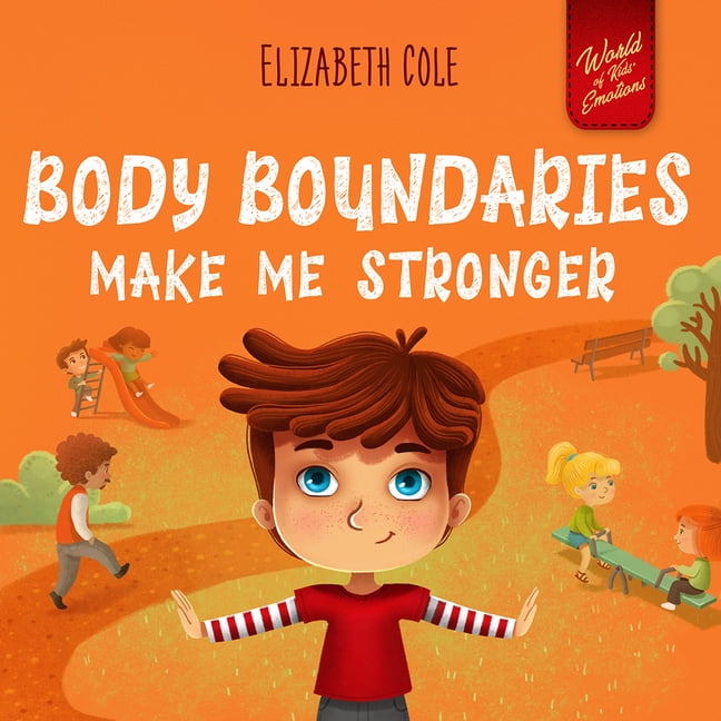 World of Kids Emotions Body Boundaries Make Me Stronger: Personal ...