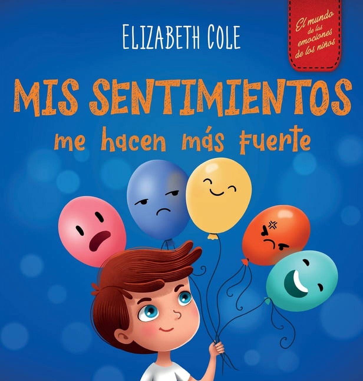 World of Kids Emotions: Mis sentimientos me hacen más fuerte: Libro ...