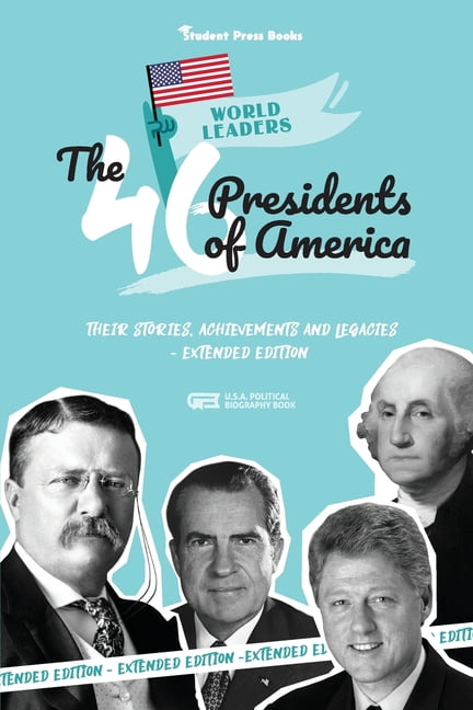 The 46 Presidents of America : American Stories, Achievements and ...
