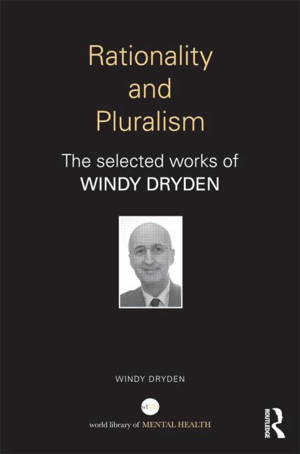 World Library of Mental Health Rationality and Pluralism: The Selected ...