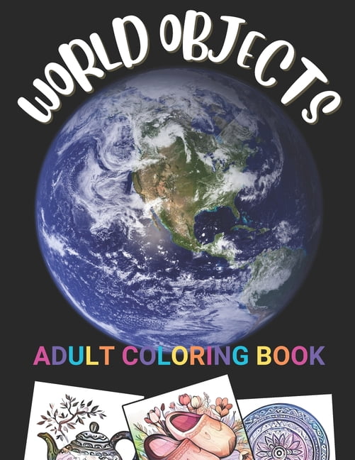 World Objects: Adult Coloring Book: Discover and color 30 iconic ...