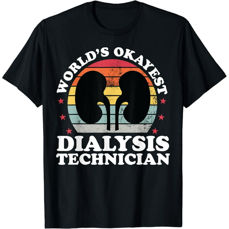 Dialysis Tech Memes I'm A Dialysis Technician Funny Nephrology Tech