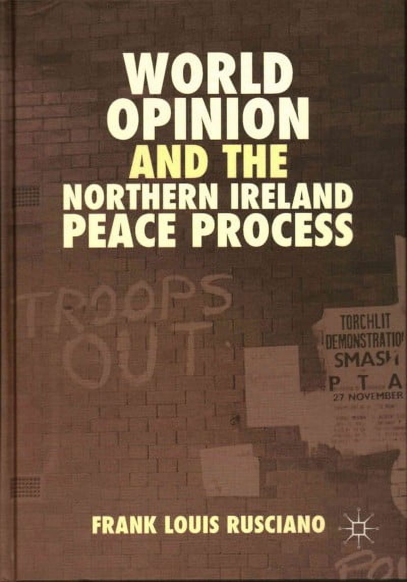 World Opinion and the Northern Ireland Peace Process (Hardcover ...