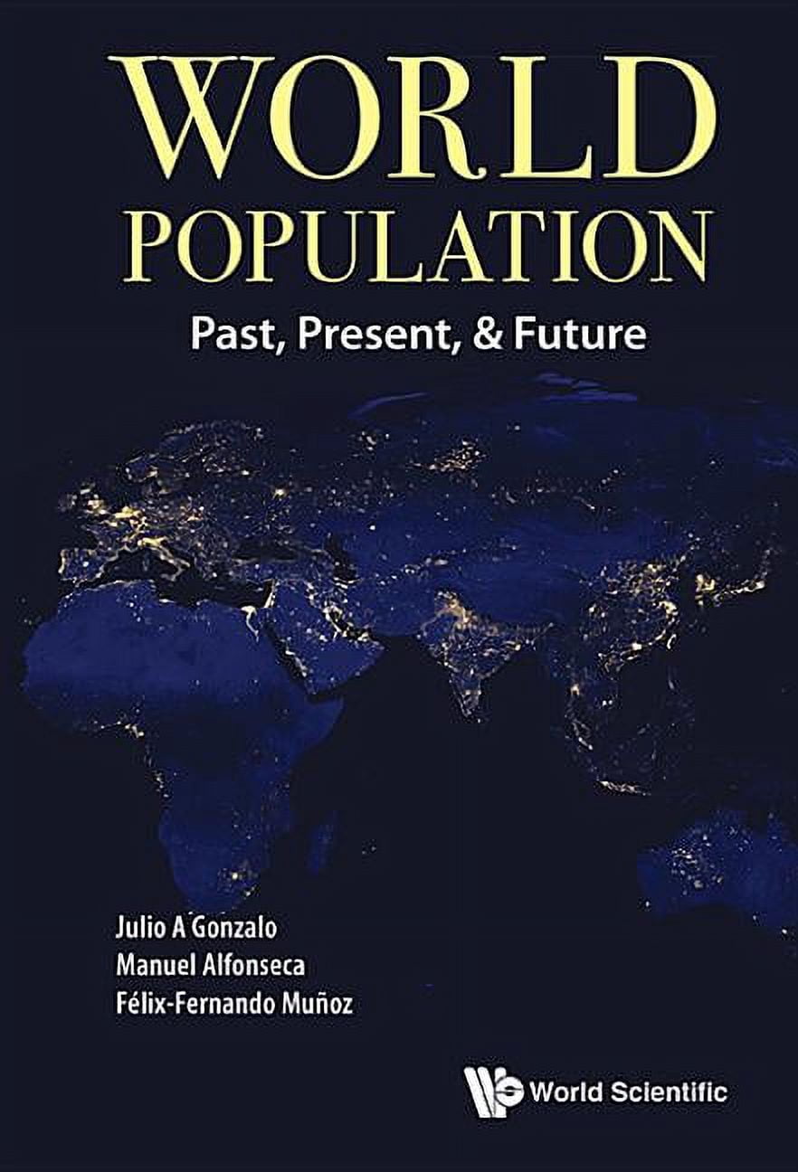 World Population: Past, Present, & Future (Hardcover) - Walmart.com