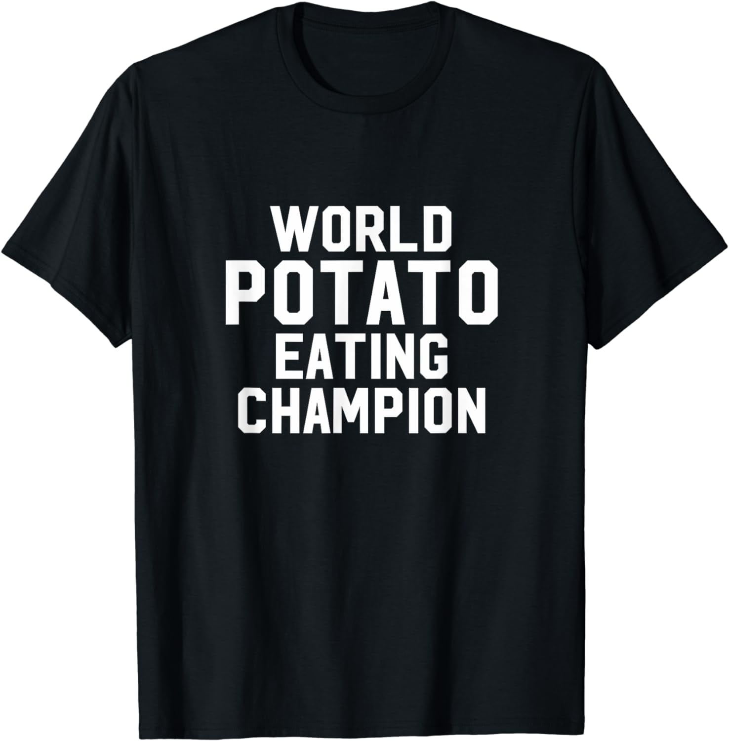 World Potato Eating Champion Funny Potato Food Humor T-Shirt - Walmart.com