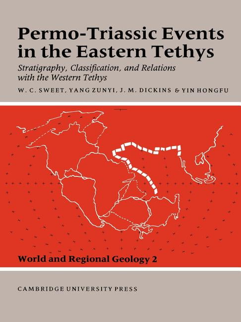 World and Regional Geology Permo-Triassic Events in the Eastern Tethys ...
