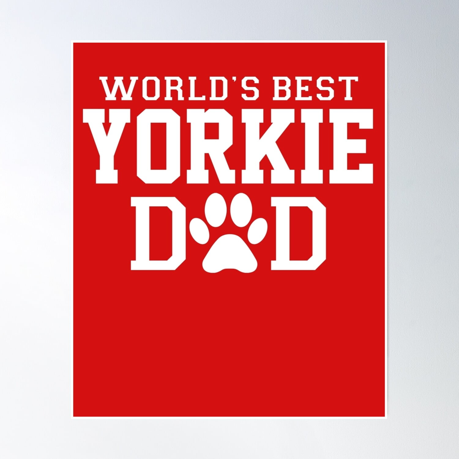 World'S Best Yorkie Dad Poster Wall Art, Modern Wall Decor, 24x36 ...