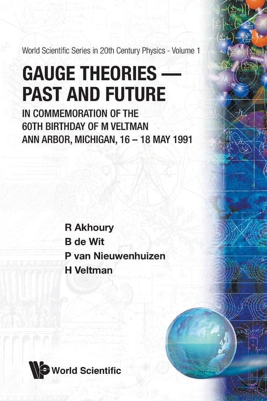 World Scientific 20th Century Physics Gauge Theories-Past & Future In ...