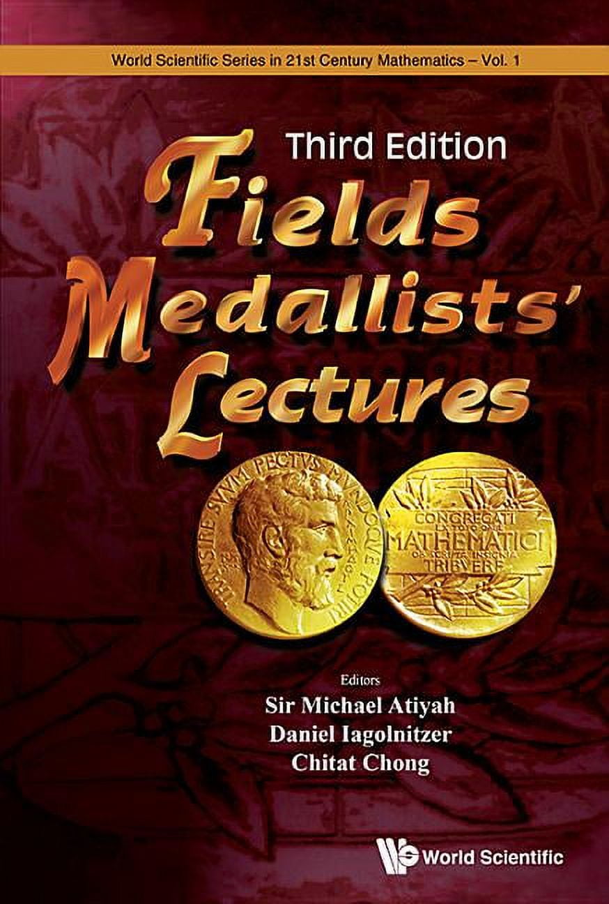 World Scientific 21st Century Mathematic Fields Medallists' Lectures ...