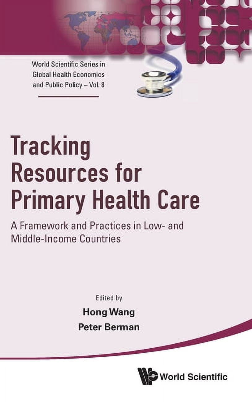World Scientific Global Health Economics and Public Policy: Tracking Resources for Primary ...