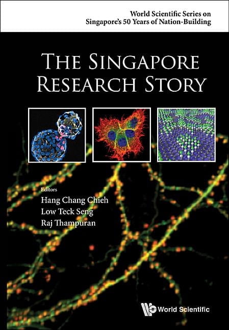 World Scientific Singapore's 50 Yea The Singapore Research Story, Book ...