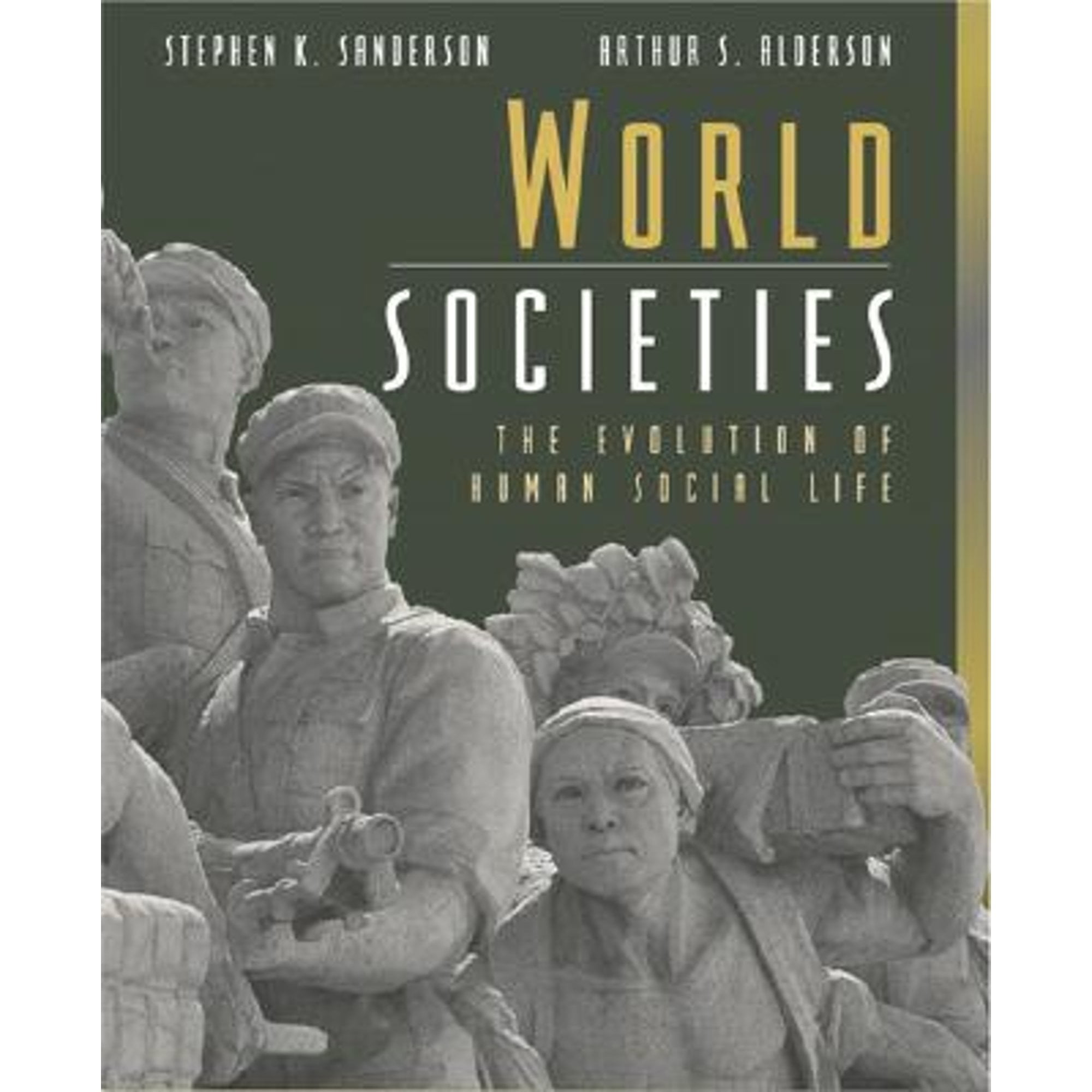 Pre-Owned World Societies: The Evolution of Human Social Life ...