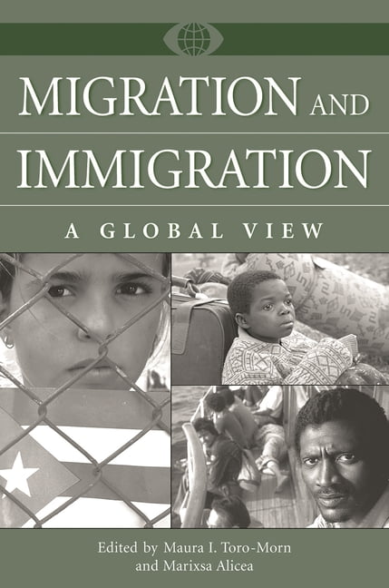 World View of Social Issues Migration and Immigration: A Global View ...