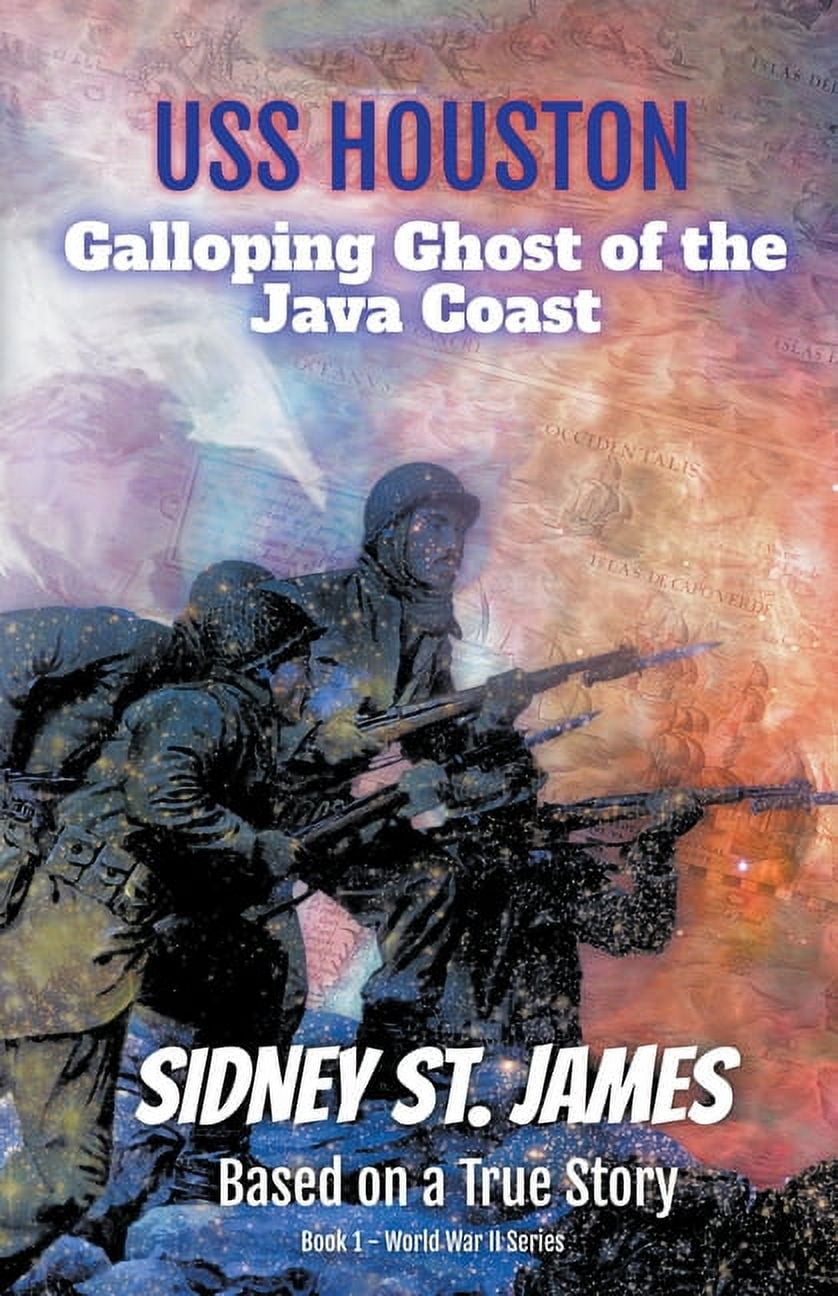 World War 2 USS Houston - Galloping Ghost of the Java Coast, Book 1, (Paperback) - Walmart.com