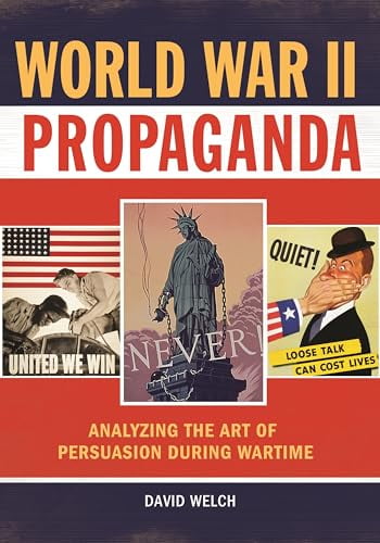 Pre-Owned World War II Propaganda: Analyzing the Art of Persuasion ...