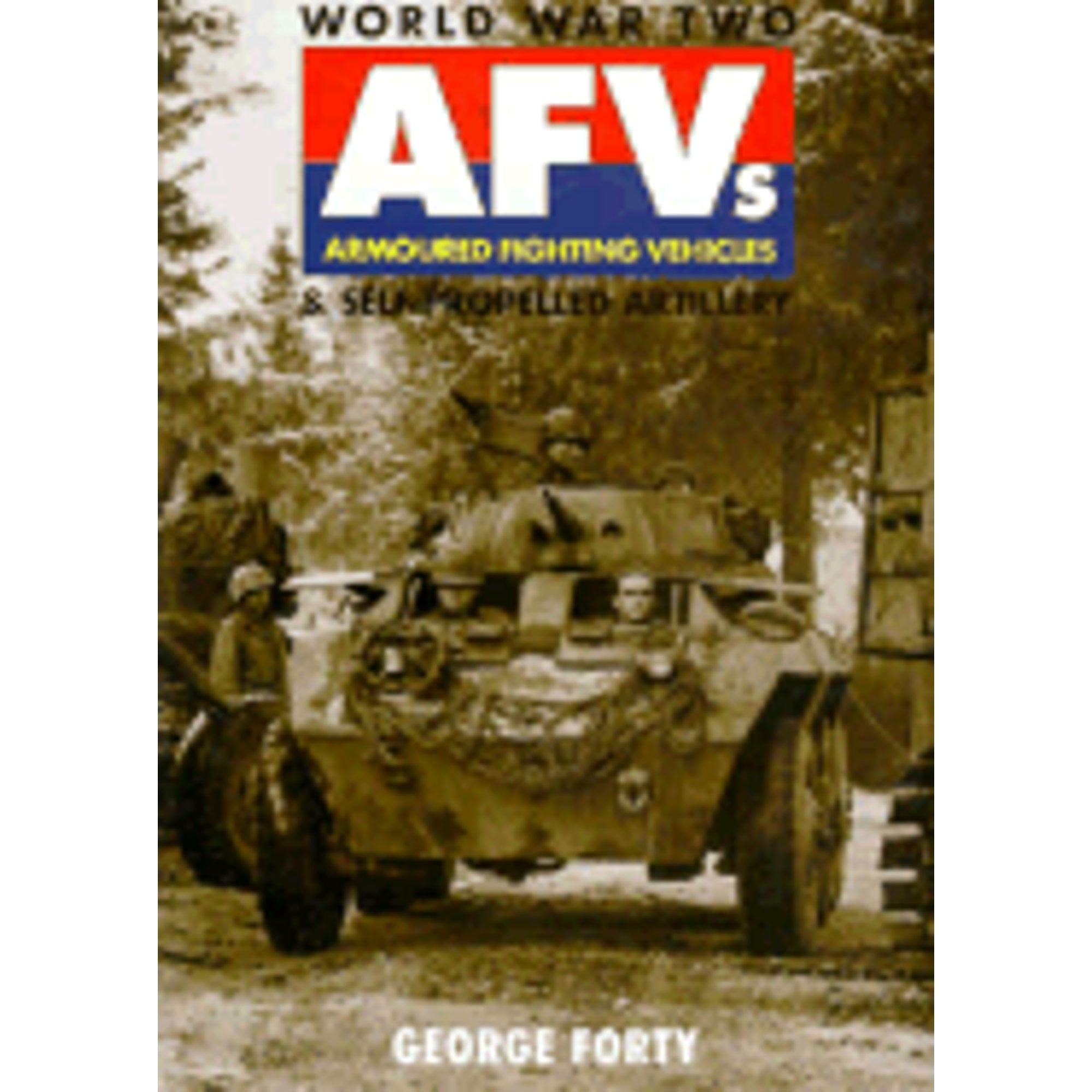 Pre-Owned World War Two Armoured Fighting Vehicles: Armoured Fighting ...