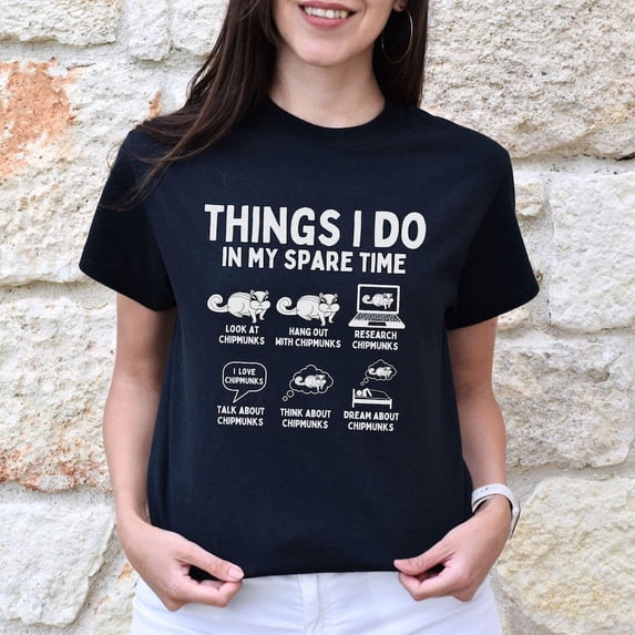 World Wildlife Day Chipmunk Graphic Tee Things I Do in My Spare Time ...