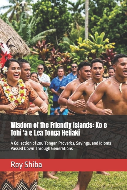 The World Wisdom Archive Wisdom of the Friendly Islands: Ko e Tohi 'a e ...