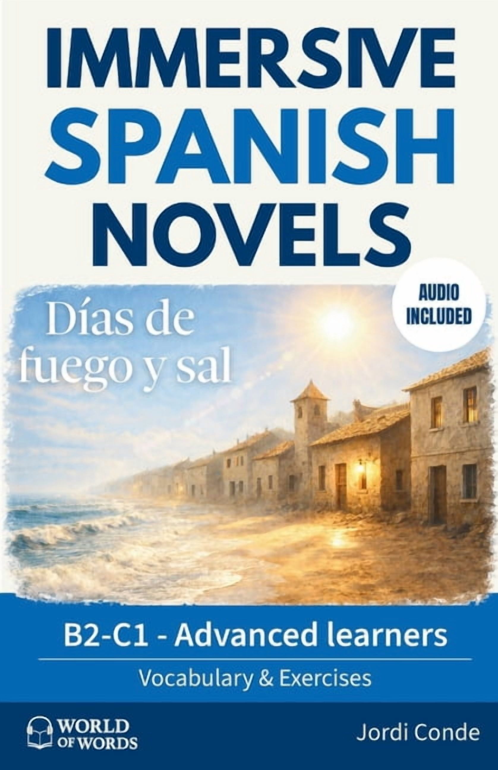 World of Words - Spanish DÃ­as de Fuego Y Sal: A full-length Spanish ...