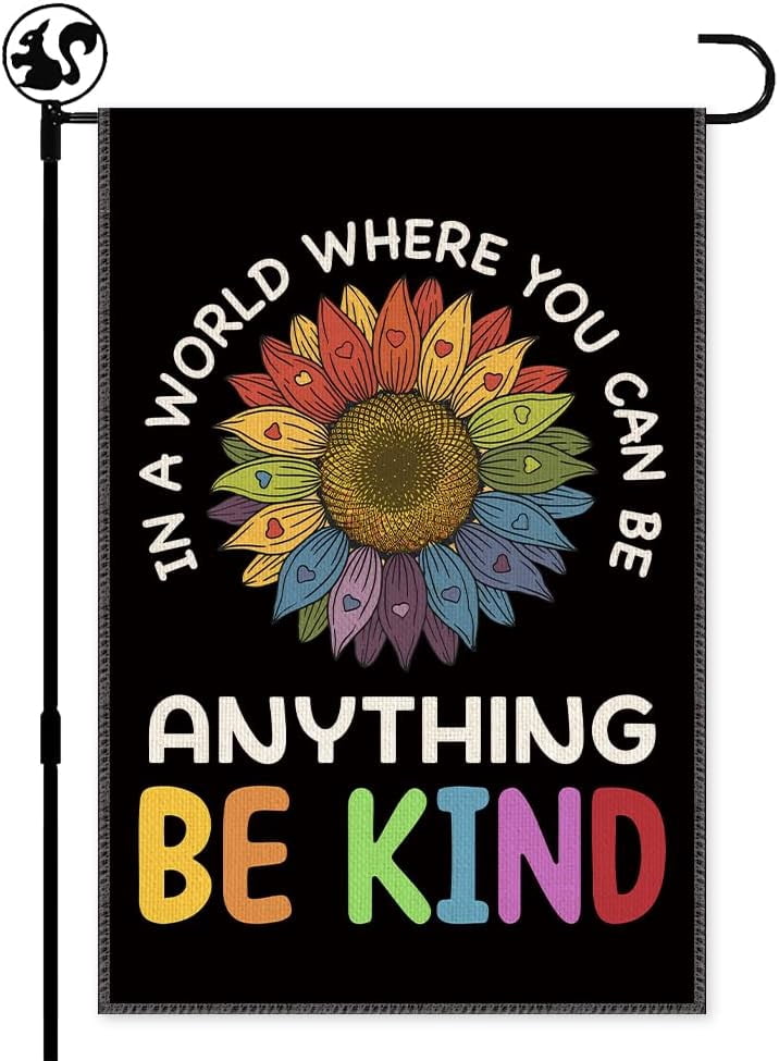 In A World Where You Can Be Anything Garden Flag, Double Sided ...